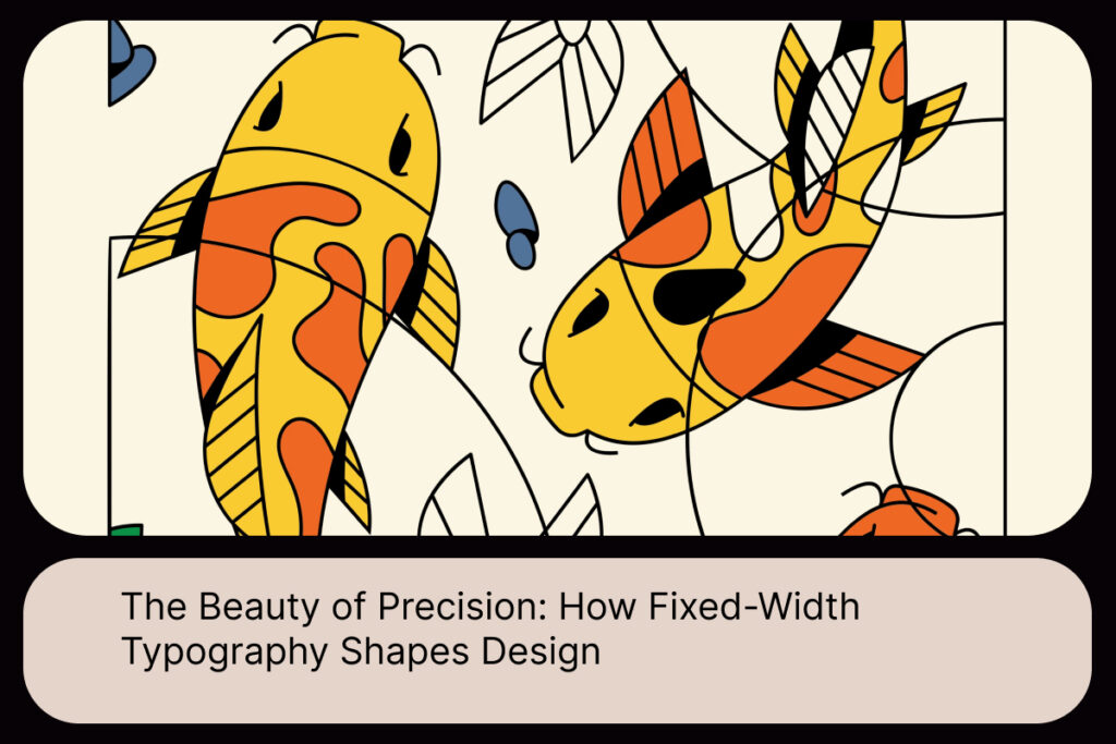 The Beauty of Precision: How Fixed-Width Typography Shapes Design ...